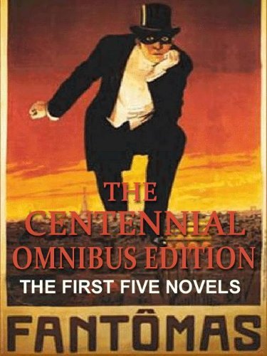 Fantomas, The Centennial Omnibus Edition: The First Five Novels ...