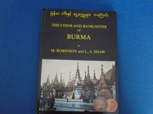The coins and banknotes of Burma by M. Robinson | Goodreads