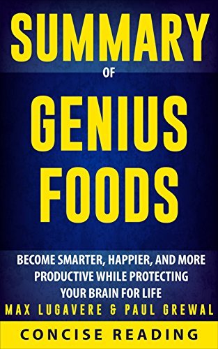 Summary of Genius Foods: Become Smarter, Happier, and More Productive ...