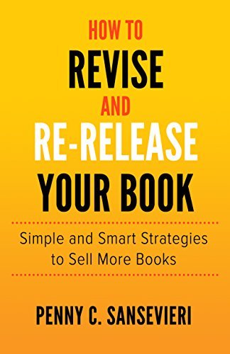 How to Revise and Re-Release Your Book: Simple and Smart Strategies to ...