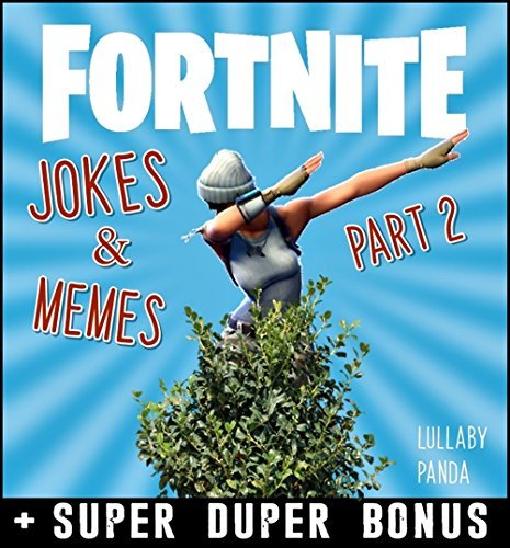 FORTNITE: 200+ Funny Fortnite Memes & Jokes [Unofficial Fortnite Battle ...