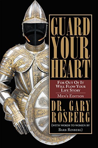 Guard Your Heart by Gary Rosberg | Goodreads