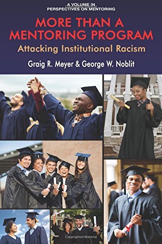 More Than a Mentoring Program: Attacking Institutional Racism by Graig ...