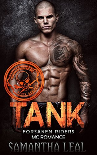 TANK (Forsaken Riders MC Romance Book 21) by Samantha Leal | Goodreads