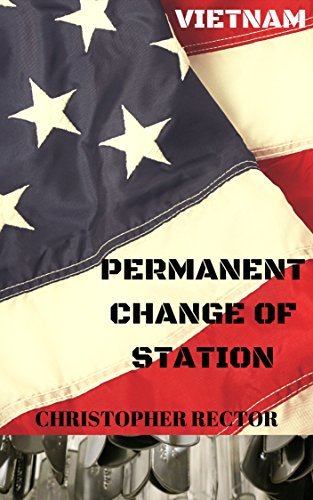 PERMANENT CHANGE OF STATION: VIETNAM by Christopher Rector | Goodreads