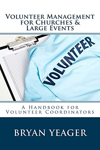Volunteer Management for Churches and Large Events: A Handbook for ...