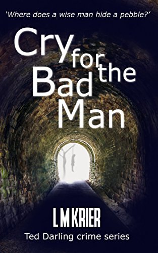Cry for the Bad Man (Ted Darling #10) by L.M. Krier | Goodreads
