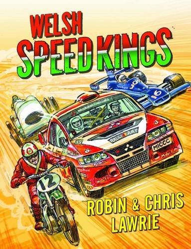 Welsh Speed Kings by Robin Lawrie | Goodreads