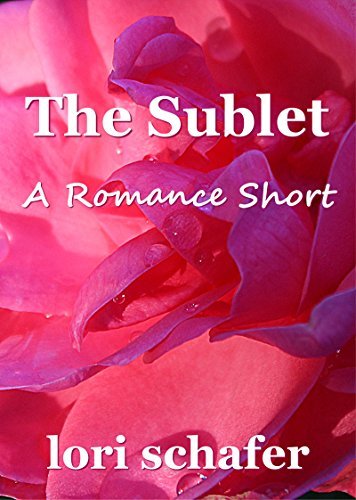 The Sublet: A Romance Short by Lori Schafer | Goodreads