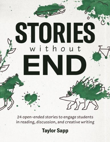 Stories Without End: 24 open-ended stories to engage students in ...