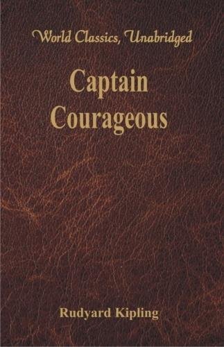 Captain Courageous (World Classics, Unabridged) by Rudyard Kipling ...