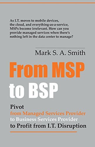 From Msp to Bsp: Pivot to Profit from It Disruption by Administrative ...