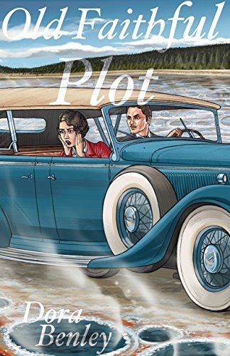 Old Faithful Plot by Dora Benley | Goodreads