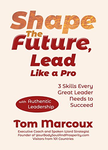 Shape the Future, Lead Like a Pro: 3 Skills Every Great Leader Needs to ...