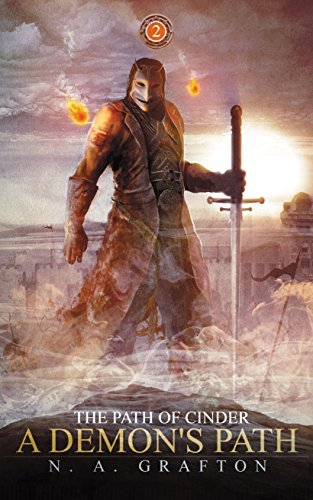A Demon's Path (The Path of Cinder Book 2) by Nathan Grafton | Goodreads
