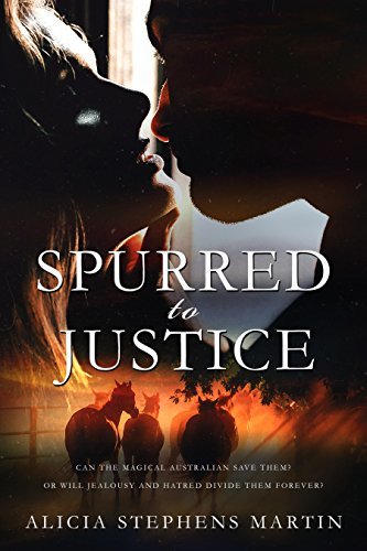 Spurred to Justice: A Novel by Alicia Stephens Martin | Goodreads
