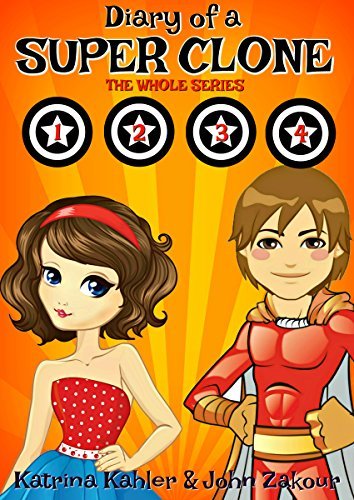 Diary of a Super Clone, Books 1-4 by Katrina Kahler | Goodreads