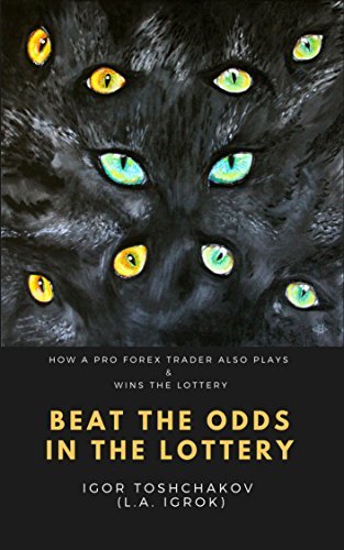 BEAT THE ODDS IN THE LOTTERY: HOW A PRO FOREX TRADER ALSO PLAYS & WINS ...