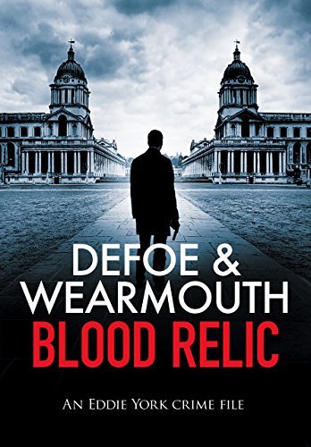Blood Relic (Eddie York Thriller #1.5) by Tom Defoe | Goodreads