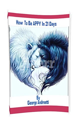 How To Be APPY In 21 Days by George Andreetti | Goodreads