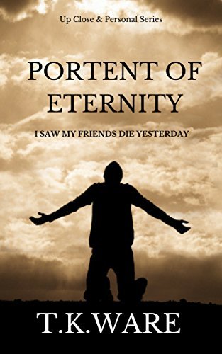 Portent of Eternity (Up Close & Personal Series #3) by T.K. Ware ...
