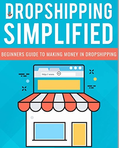 Dropshipping: Step-by-Step Simplified Guide for Beginners to Making ...