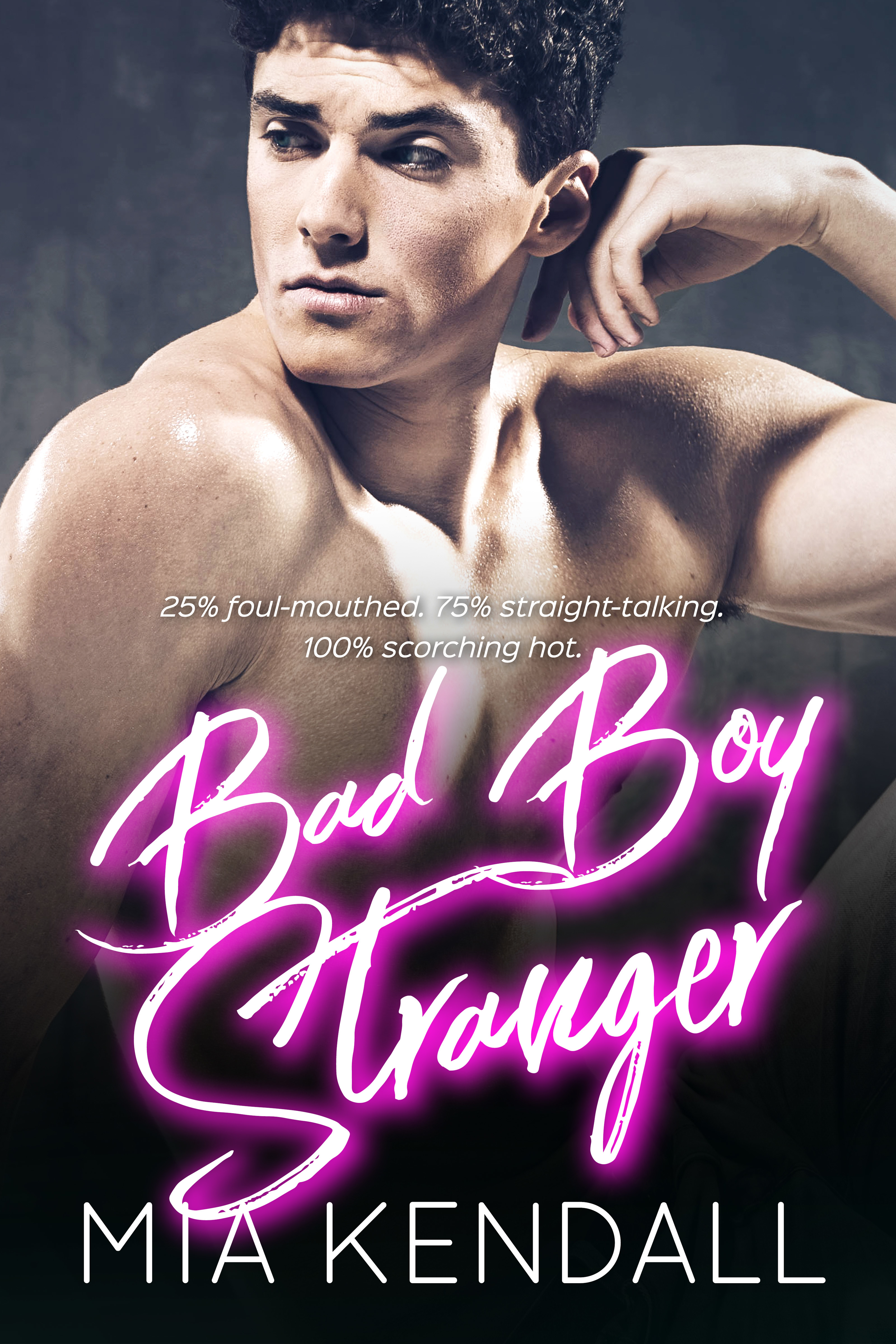 Bad Boy Stranger (Barracks Bad Boys Book 1) by Mia Kendall | Goodreads