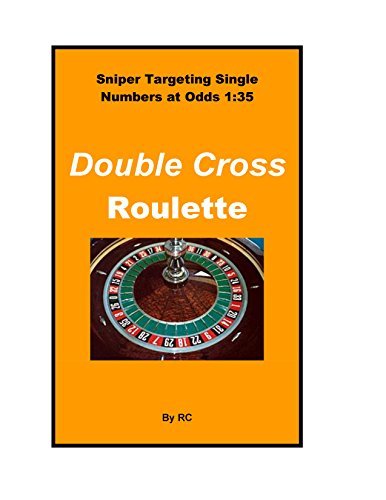 Double Cross Roulette: Sniper Targeting Single Numbers at Odds 1:35 by ...