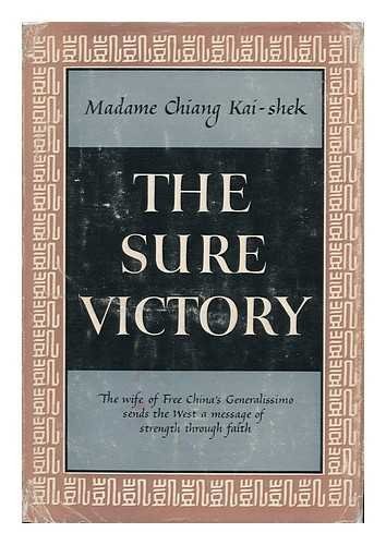 The Sure Victory by Madame Chiang Kai-shek | Goodreads