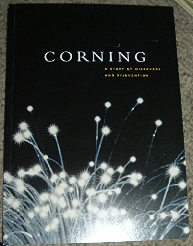 Corning: A Story of Discovery and Reinvention by Davis Dyer | Goodreads
