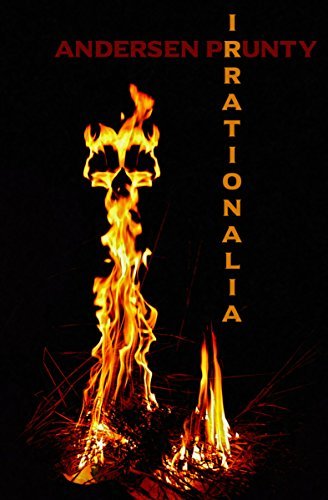 Irrationalia by Andersen Prunty | Goodreads