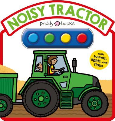 Noisy Tractor Sound Book: With Sounds, Lights, and Flaps by Roger ...