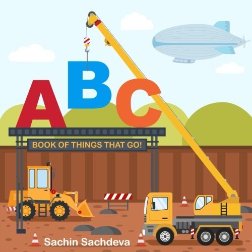 ABC Book of Things That Go: Learn Alphabets with Vehicles, Cars and ...