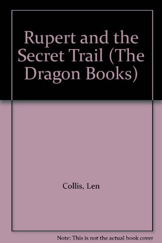 Rupert and the Secret Trail (Grafton Books) by Len Collis | Goodreads
