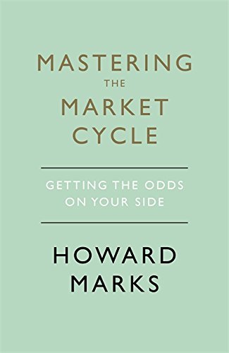 Mastering The Market Cycle by Howard Marks | Goodreads