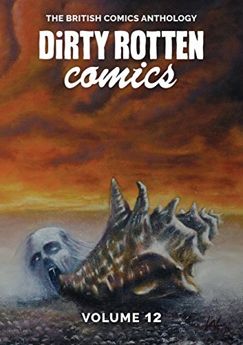 Dirty Rotten Comics #12 (The British Comics Anthology) by Kirk Campbell ...