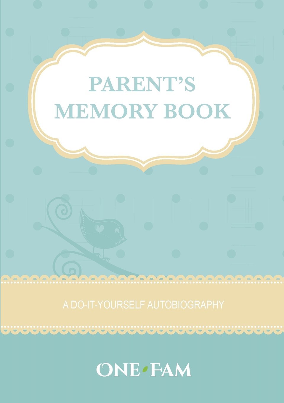 Parent's Memory Book by OneFam | Goodreads