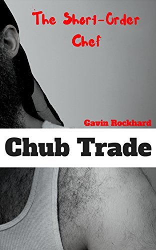 Chub Trade: The Short-Order Chef by Gavin Rockhard | Goodreads
