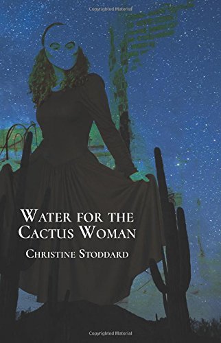 Water For The Cactus Woman by Christine Stoddard | Goodreads