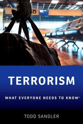 Terrorism: What Everyone Needs to Know® by Todd Sandler | Goodreads