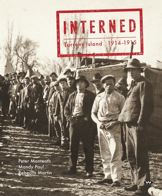 Interned: Torrens Island 1914-1915 by Peter Monteath | Goodreads