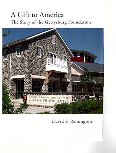 A Gift to America: The Story of the Gettysburg Foundation by David F ...