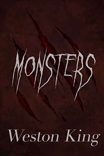 Monsters by Weston King | Goodreads