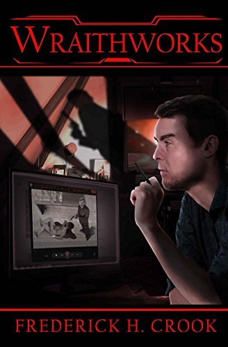 Wraithworks by Frederick H. Crook | Goodreads
