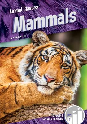 Mammals (Animal Classes) by Julie Murray | Goodreads