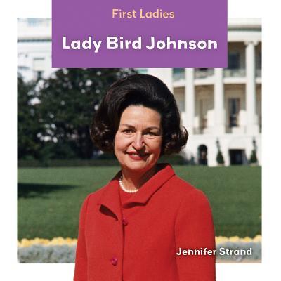 Lady Bird Johnson by Jennifer Strand | Goodreads