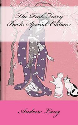The Pink Fairy Book: Special Edition by Andrew Lang | Goodreads
