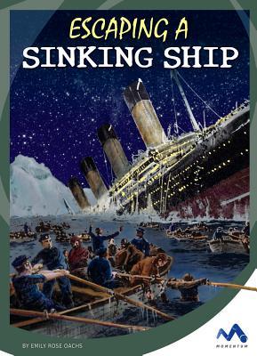 Escaping a Sinking Ship by Emily Rose Oachs | Goodreads