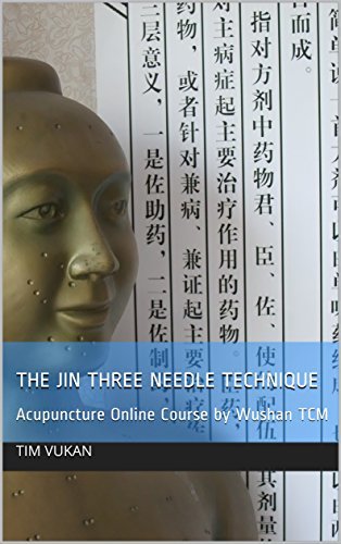 The Jin three needle technique: Acupuncture Online Course by Wushan TCM ...