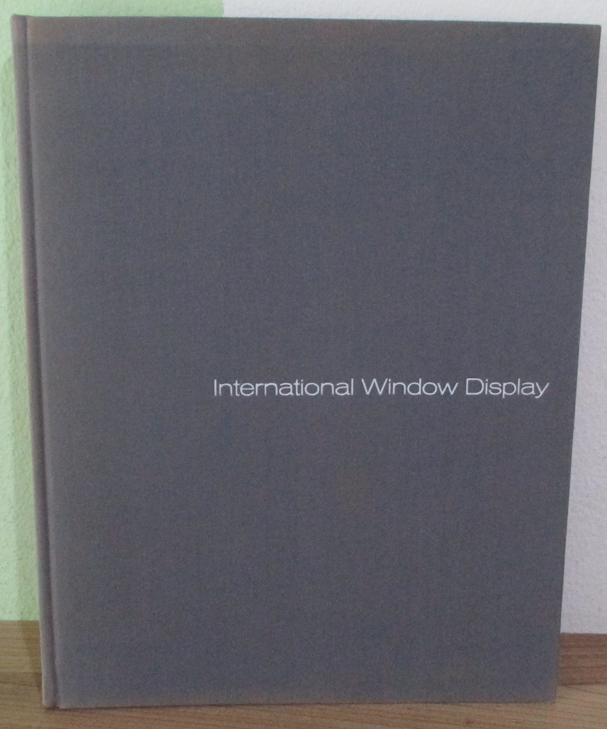 International Window Display: Etalages Internationaux, Schaufenster by ...